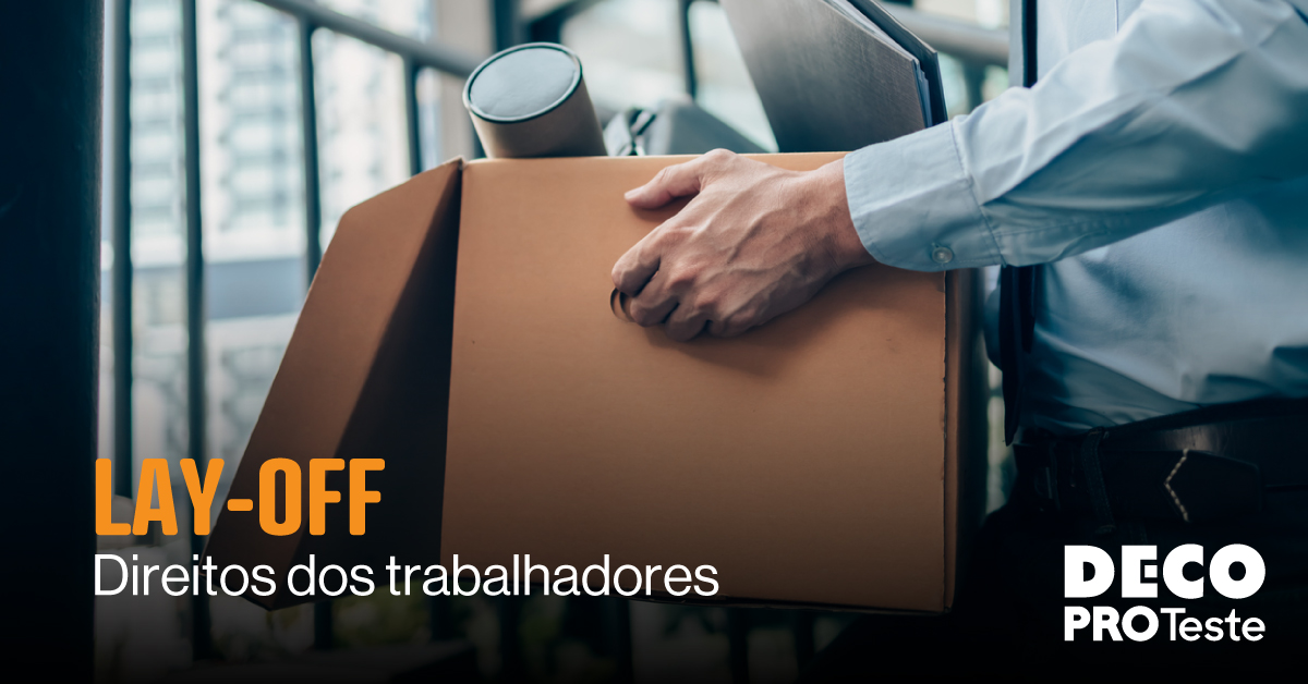 Lay-off: o que é e como funciona a medida? | DECO PROTeste