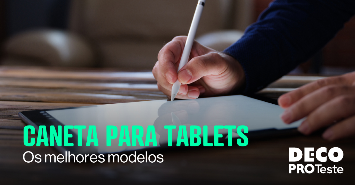 Tablets com caneta: veja os melhores modelos | DECO PROTeste