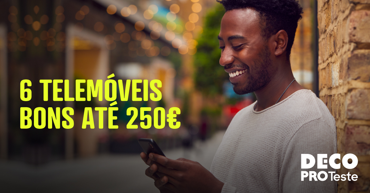 Os melhores telemóveis até 250 euros | DECO PROTeste